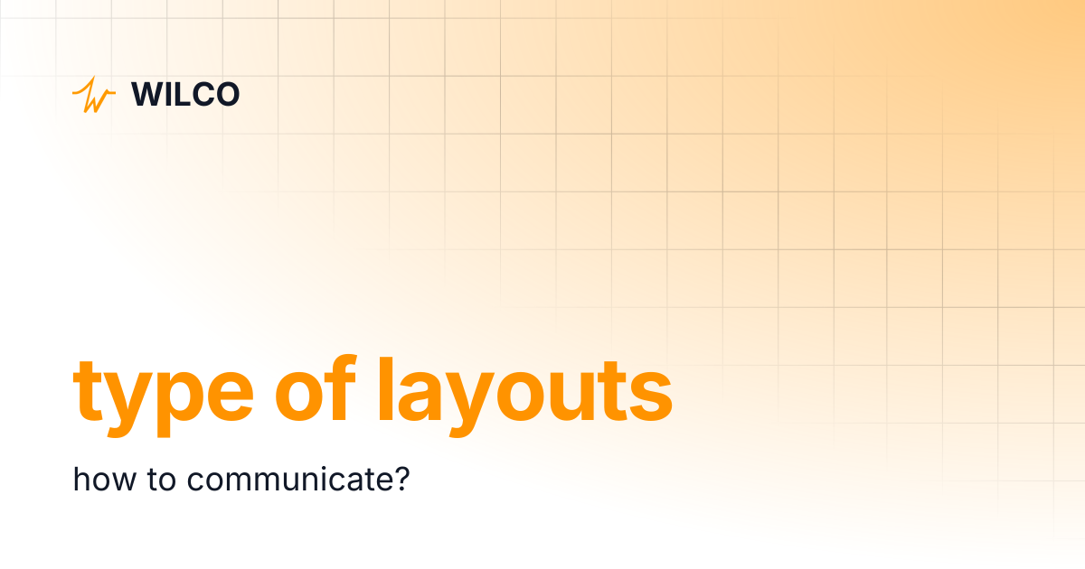 type of layouts | WILCO