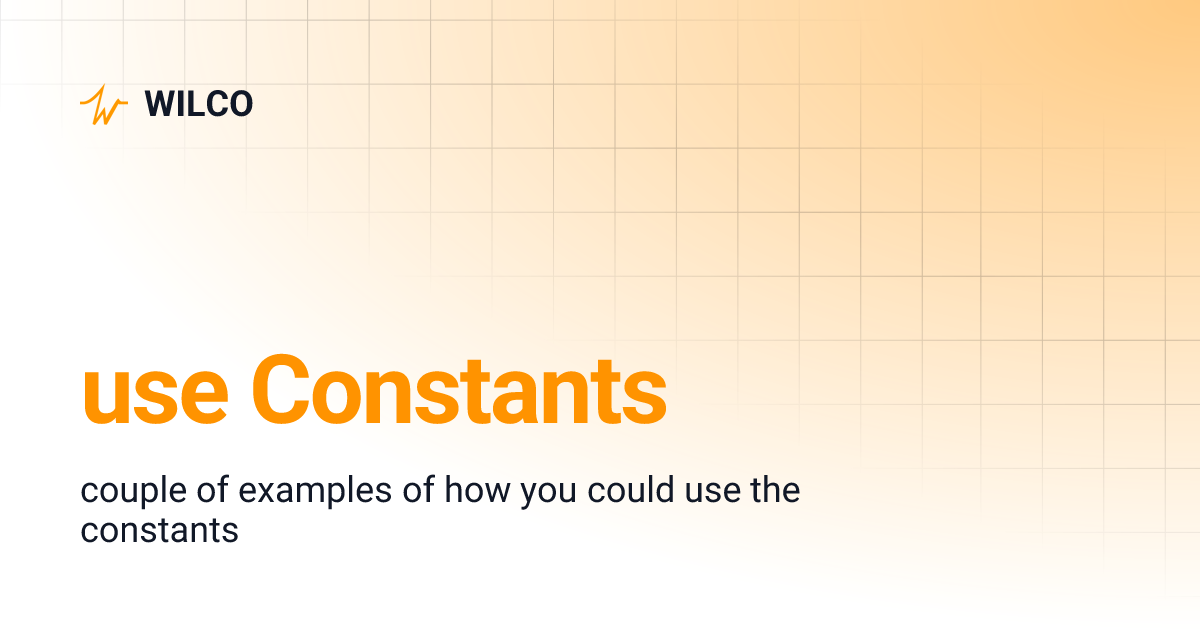 use Constants | WILCO